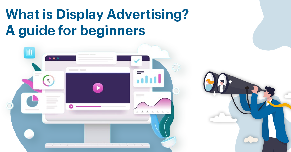 What is Display Advertising? A guide for beginners | Performoo Blog